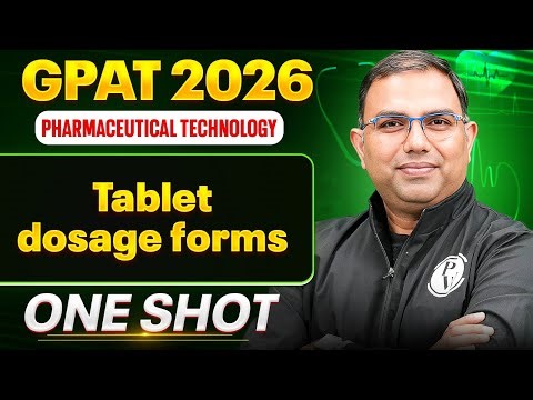 GPAT 2026 Pharmaceutical Technology | Tablet Dosage Forms | GPAT One Shot | PW