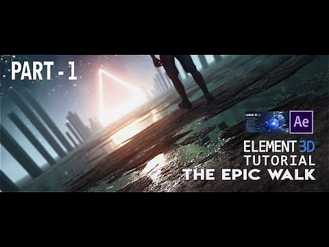 How to make an epic walk using ELEMENT 3D Part 1 II TUTORIAL II After effect