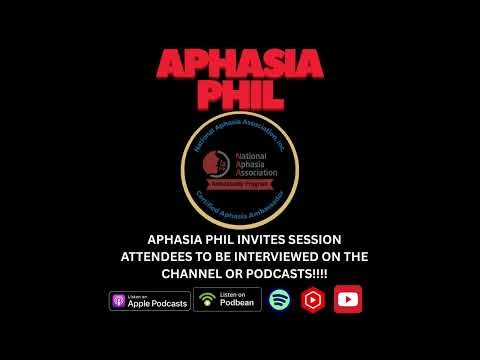 Aphasia Phil Podcasts - Speaking Out 2025 Infomercial