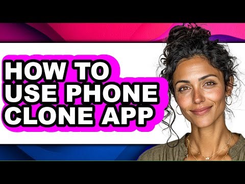 How to Use Phone Clone App (easy Method)