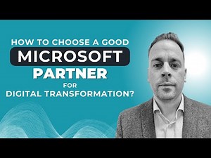 How to choose a good Microsoft Partner for Digital Transformation