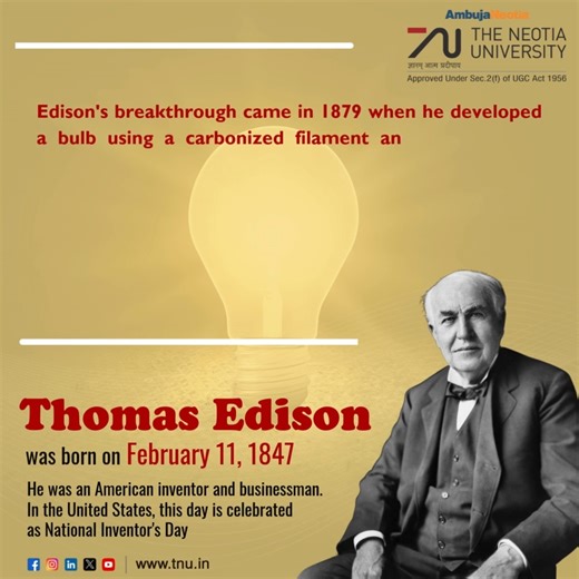 Every great achievement starts with a simple idea! 💡 On Thomas Edison’s birth anniversary, we must embrace curiosity, experiment fearlessly, and push the boundaries of innovation. The future belongs to the dreamers! 🚀📚 #BeTheNextInventor #ThinkBig #ThomasEdison #TheNeotiaUniversity #tnu | The Neotia University