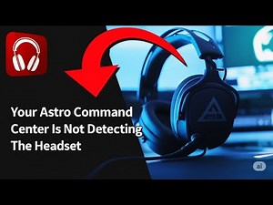 How To Fix It When Your Astro Command Center Is Not Detecting The Headset A Comprehensive Guide