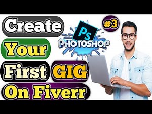 How To Create Your First GIG On Fiverr | Create Professional Photo Editing Service GIG On Fiverr