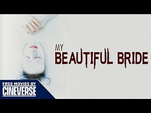My Beautiful Bride | Full Drama Thriller Mystery Movie | Jaime Zevallos | Cineverse