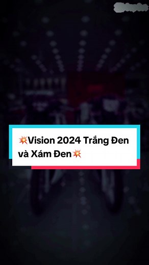 Vision 2024 Trắng Đen và Xám Đen: Xe Mới Thịnh Hành