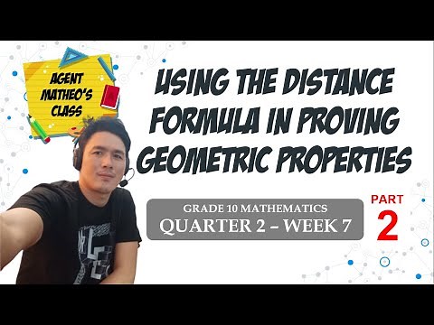 Math 10 Q2 Week 7 (Part 2) Using the Distance Formula in Proving Geometric Properties