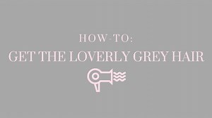 Hair Tutorial – My Daily Hair Routine - Loverly Grey