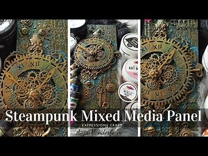 Steampunk Mixed Media Panel | Step by Step | Mixed Media steampunk techniques | expressionscraft