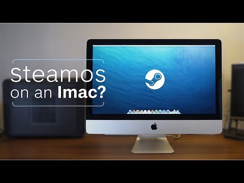 We Installed SteamOS on an Old iMac and it can game!