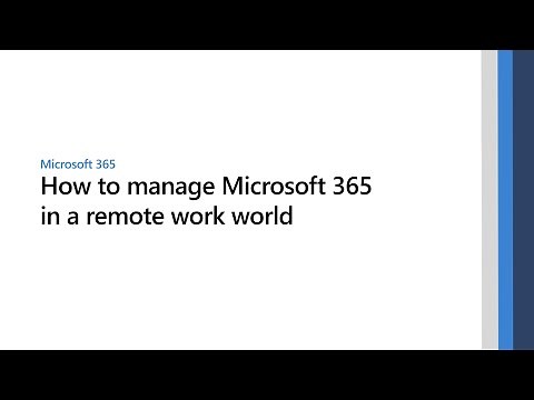How to manage Microsoft 365 in a remote work world