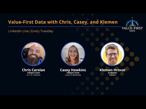 Value-First Data with Chris, Casey, & Klemen - Unified Customer View Part 3