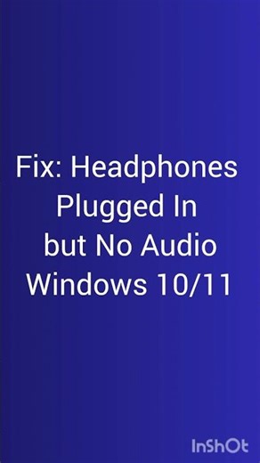 Fix: Headphones Plugged In but No Audio – Windows 10/11