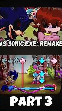 FNF - Vs SONIC.EXE: Remake [PART 3] (DEMO) (FNF MOD) #shorts