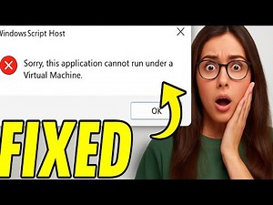 FIX : Sorry this application cannot run under a virtual machine on Windows 11 ✅ (2025 UPDATE)