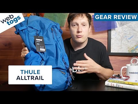 Thule AllTrail 35 Litre Backpack | Gear Review
