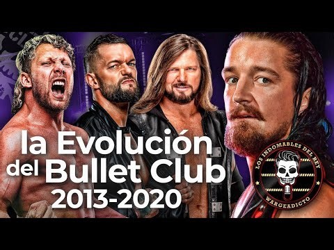 Bullet Club Evolution - Leaders, Members, Titles, History (2013 - 2020) (ARCHIVE)