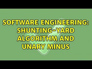 Software Engineering: Shunting-yard algorithm and unary minus