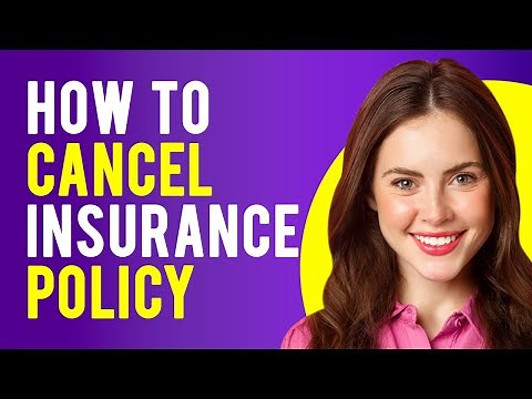 How to Cancel Insurance Policy (Requirements for Cancelling an Insurance Contract)