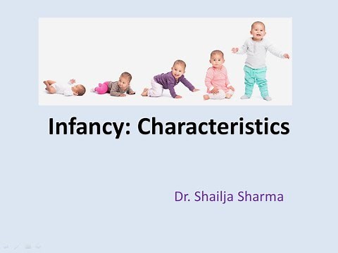 Infancy: Characteristics_1 | Developmental Psychology | Dr. Shailja Sharma