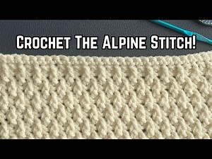 How To Crochet The Alpine Stitch - Quick & Easy Stitch Guide!