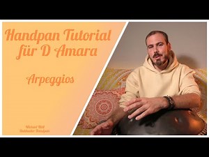 Beginner tutorial for D Amara Handpan - Arpeggios and chord progressions