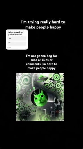 Im not begging though i only have 4 subs