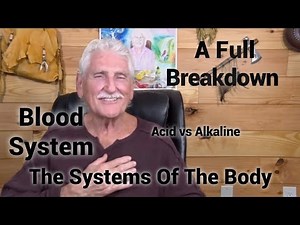 Dr. Robert Morse BLOOD Everything You Need To Know THE SYSTEMS OF THE BODY