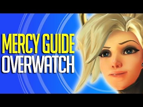 Overwatch - Mercy Guide " Complete Hero Breakdown"