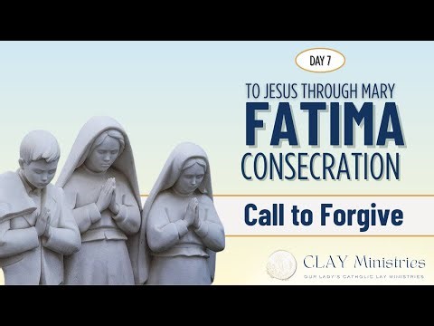 Fatima Consecration Day 7: Call To Forgiveness
