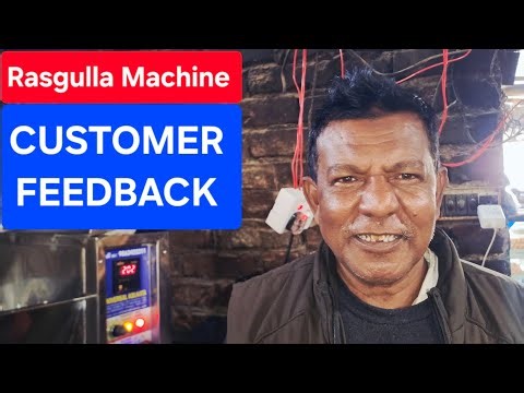 Rasgulla Making Machine – Real Customer Good Feedback