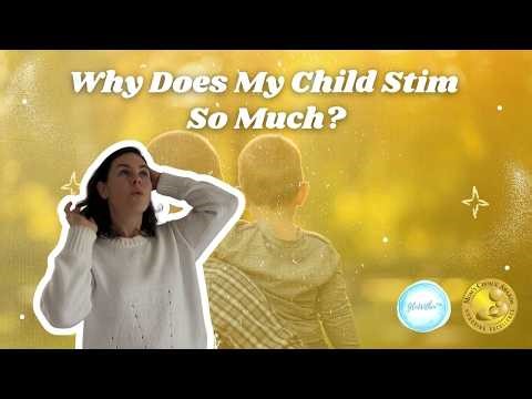 Why Does My Child Stim So Much? (Vocal Stimming, ADHD & Autism Explained)