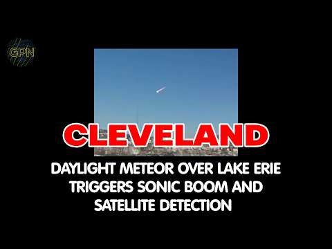 Daylight Meteor Over Lake Erie: Sonic Boom Shakes Homes & Satellite Detects Fireball | #Meteor
