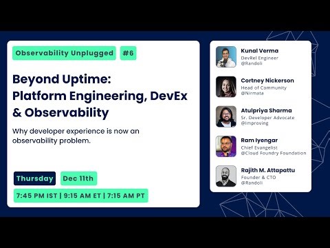 Observability Unplugged - Platform Engineering, DevEx & O11y | Episode #6