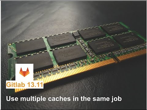 GitLab 13.11: Use multiple caches in the same job