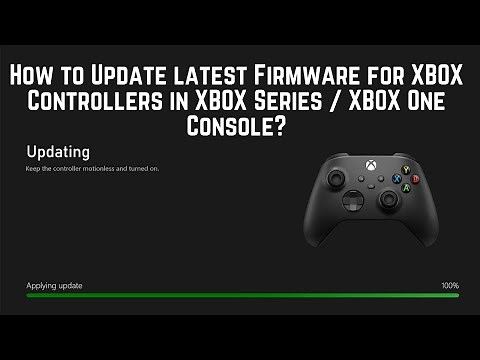 How to Update latest Firmware for XBOX Controllers in XBOX Series / XBOX One Console?
