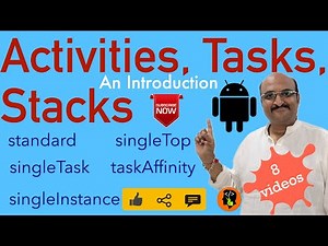 Activities, Tasks & Stacks - Part 1, An Introduction