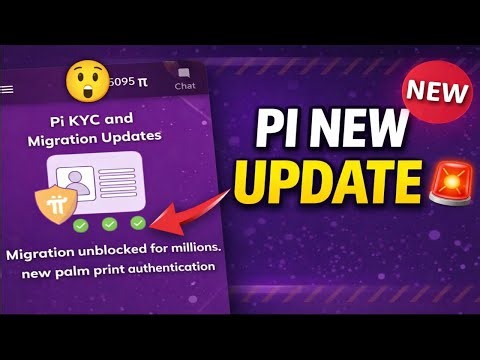 🔥 Pi Network New Update 🚨 KYC & Migration Unblocked | Big Good News for Users