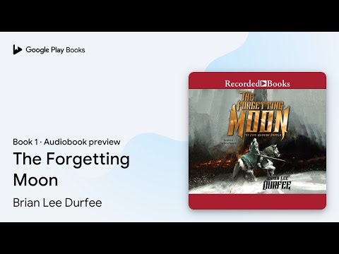 The Forgetting Moon by Brian Lee Durfee · Audiobook preview