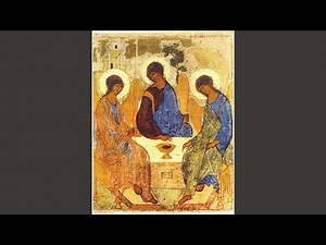 Monday after Trinity: Rublev's Icon of The Trinity