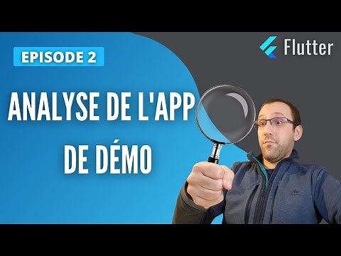 Apprendre Flutter #2 : Analyse de l'app de démo