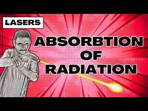 Absorption of Radiation | Laser | (Light Semiconductor Interaction) Bsc | Btech | UPSC