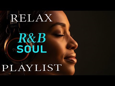 【R&B Soul】Healing Chill Playlist – Smooth Vocals & Deep Soul Grooves | Relax • Reflect • Unwind