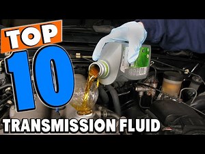 Top 10 Best transmission fluids Review In 2025