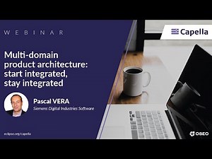 Multi-domain product architecture: start integrated, stay integrated | Siemens | Capella Webinar