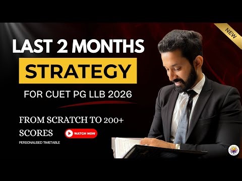 How to Prepare DU LLB in Last 2 Months? | CUET PG COQP11 | Last 2 Months Strategy to Crack COQP11