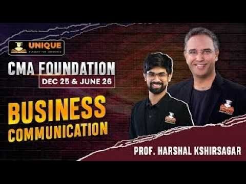 CMA FOUNDATION | BUSINESS COMMUNICATION | LECTURE 3 | JUNE 26 & DEC 26 | PROF. HARSHAL KSHIRSAGAR
