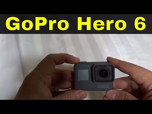 GoPro Hero 6 Black Review-4K At 60FPS-Action Camera