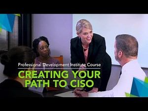 Creating Your Path to CISO - (ISC)² PDI Course