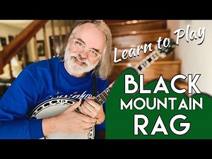 Learn to play - Black Mountain Rag - Bluegrass Banjo
